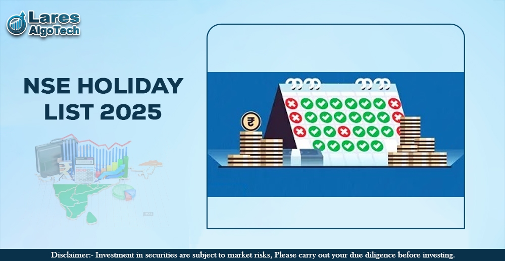 NSE Holidays 2025: Complete Trading Calendar & Timings | Lares Agotech