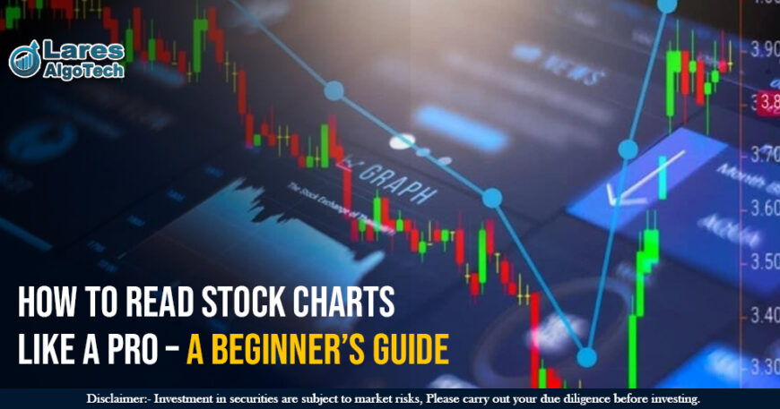 How to Read Stock Charts Like a Pro – A Beginner’s Guide | Lares