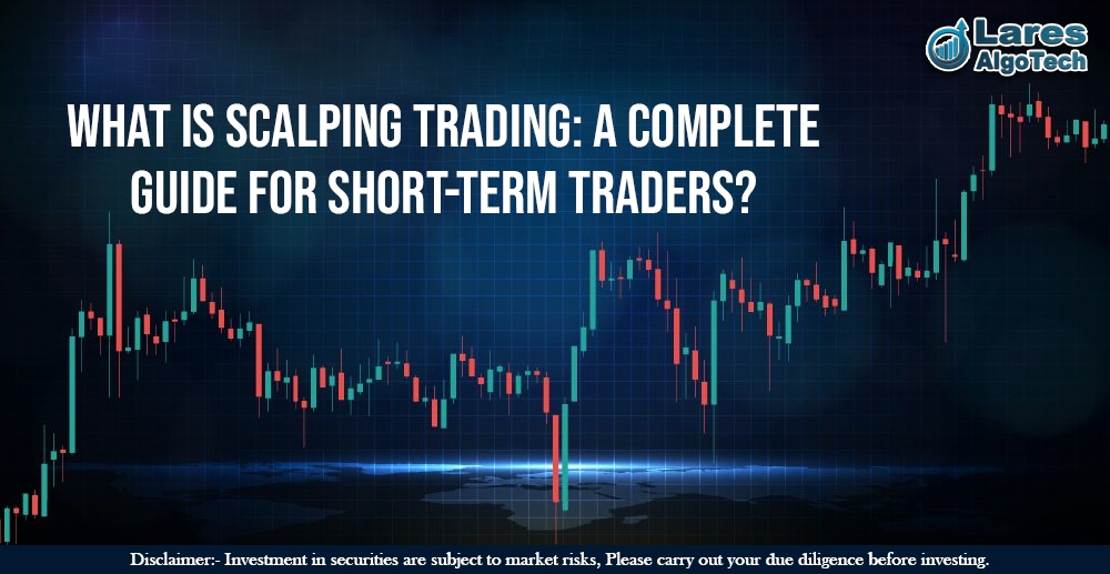 what-is-scalping-trading-a-complete-guide-for-short-term-traders