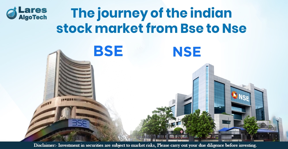 The Journey of the Indian Stock Market: From BSE to NSE - Lares Algotech