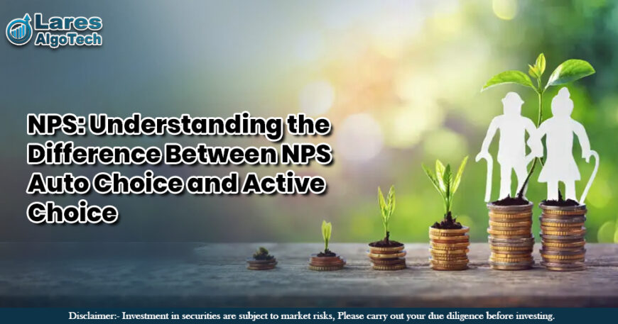 Difference Between NPS Auto Choice and Active Choice